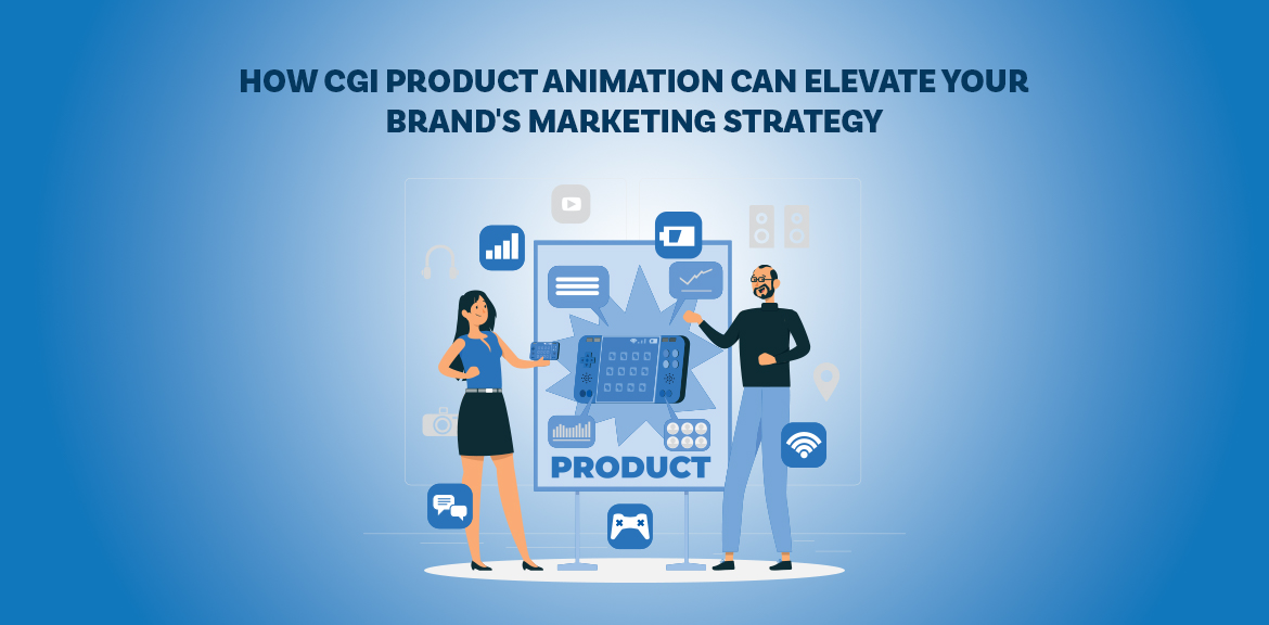 How CGI Product Animation Boosts Your Marketing Strategy